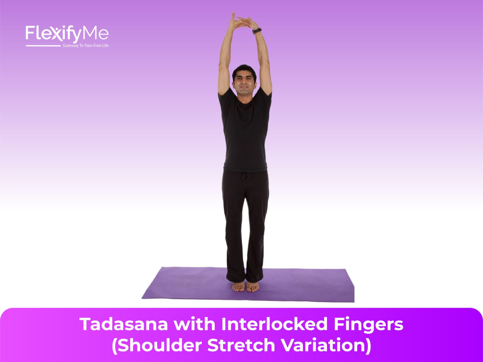 Tadasana (Mountain Pose): Steps, Benefits, Variations & Precautions