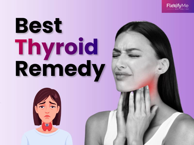 Best Remedies for Thyroid: Natural & Effective Solutions