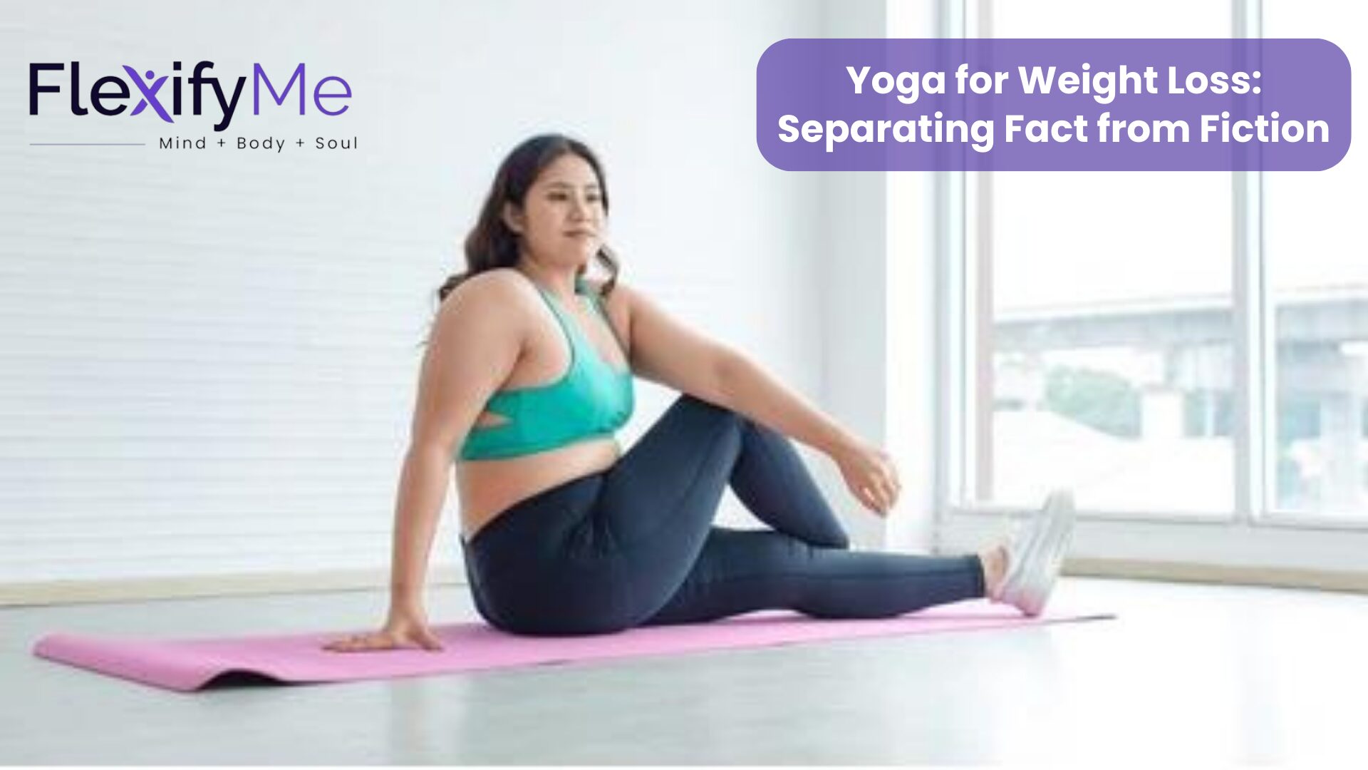 Yoga for Weight Loss: Truth Unveiled! Facts vs. Fiction