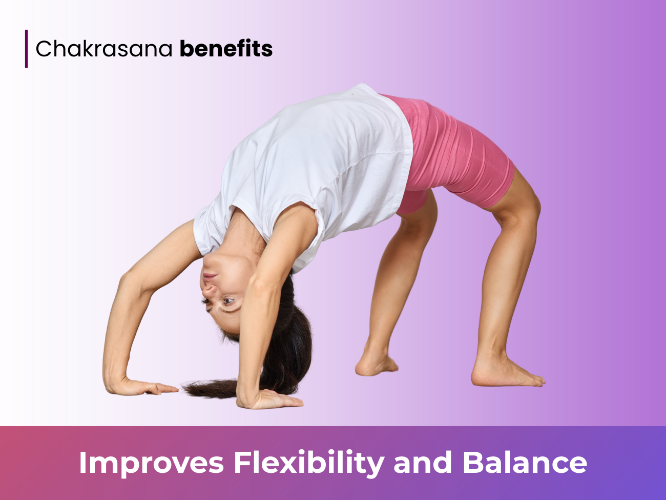 Top 6 Health Benefits of Chakrasana (Wheel Pose) & How to Do It?