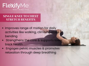 How to Do the Single Knee to Chest Stretch: 8 Tips and Variations